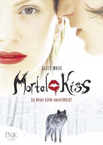 Alice Moss - Mortal Kiss