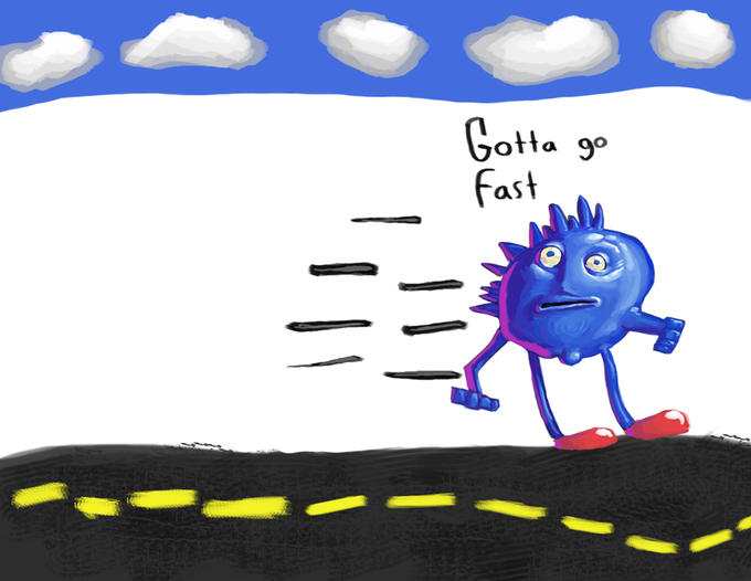 Gotta go fast.