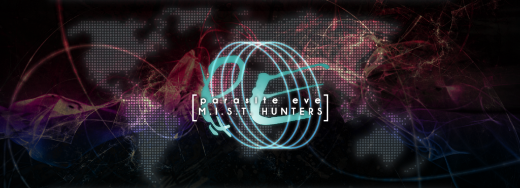 Parasite Eve MIST Hunters