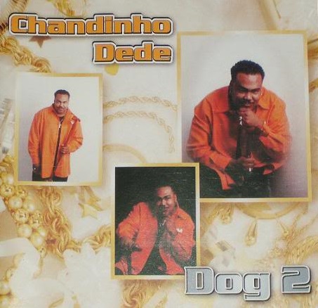 Chandinho Dede - Dog 2 - 1998