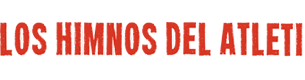 Himnos del Atleti en su historia