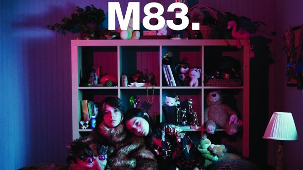 M83 >> album "Hurry Up, We're Dreaming"